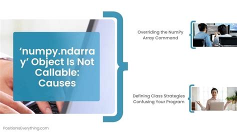 ‘numpyndarray Object Is Not Callable The Complete Guide Position