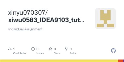 Github Xinyu070307xiwu0583idea9103tut4cfinal Individual