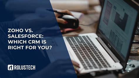 Zoho Vs Salesforce Which Crm Is Right For You Rolustech
