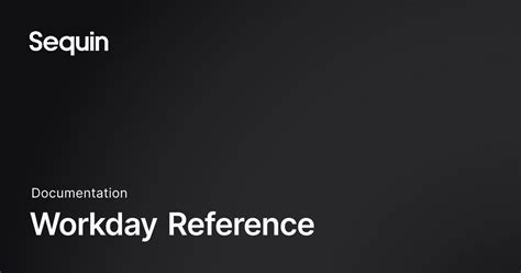 Workday Reference Sequin