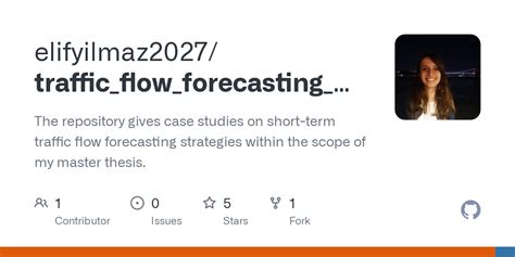 GitHub Elifyilmaz2027 Traffic Flow Forecasting Methods The