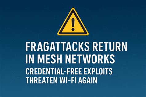 Mesh Wi Fi Hack Cvss 91 Design Flaw Enables Frame Injection Poc Available