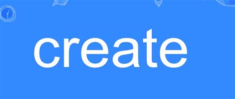 Create是什么意思 百度经验