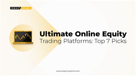 7 Best Online Equity Trading Platforms 2024 Snap Innovations