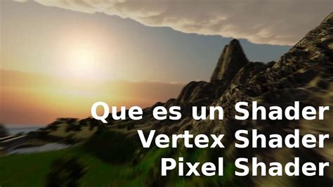 qué es un shader pixel shader vertex shader youtube