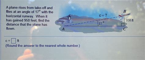 Solved A Plane Rises From Take Off An Flies At An Angle Of 17° With Th Horizontal Runway When