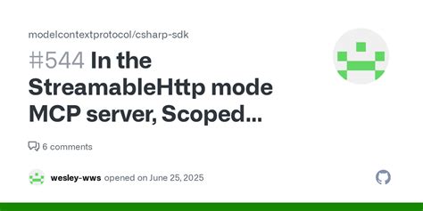 In The Streamable Mode Mcp Server Scoped Type Dependencies Are Not