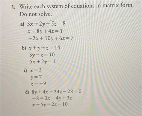 solved 1 write each system of equations in matrix form do