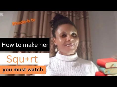 How To Make Her Squ Rt During SX YouTube How To Make Her Squ Rt During SX YouTube