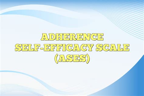 Adherence Self Efficacy Scale Ases