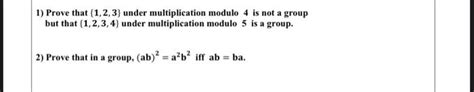 Solved 1 Prove That {1 2 3} Under Multiplication Modulo 4