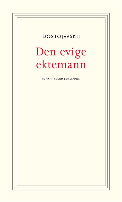 Den Evige Ektemann Fjodor M Dostojevskij Arkno