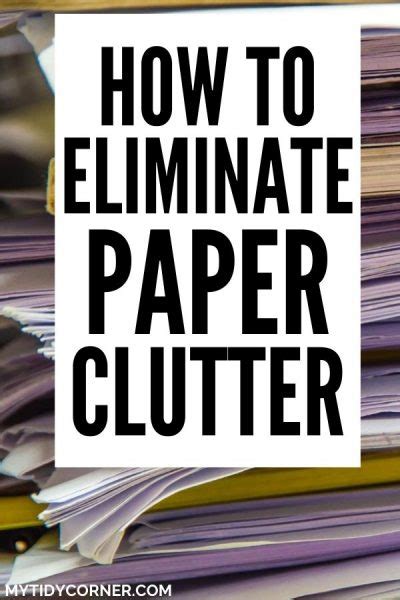 How To Get Rid Of Paper Clutter 7 Tips To Help You Declutter