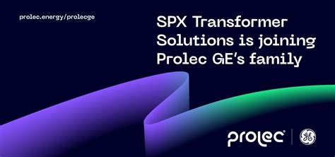 Prolec Ge Completes Acquisition Of Spxs Transformer Solutions Business