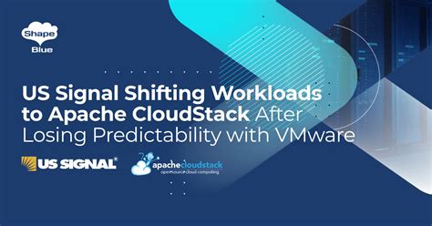 us signal shifting workloads to apache cloudstack after losing
