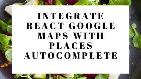 Google Maps React Api