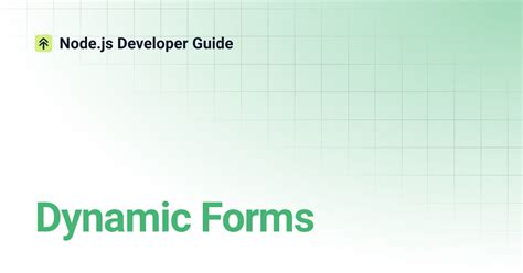 Dynamic Forms Nodejs Developer Guide