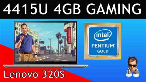 Pentium 4415u 4gb Ram Games Test Laptop Lenovo 320s Performance Youtube
