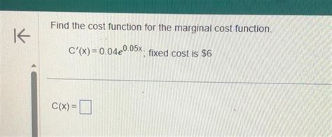 Solved K Find The Cost Function For The Marginal Cost Chegg