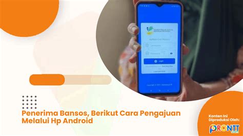 Penerima Bansos Berikut Cara Pengajuan Melalui Hp Android