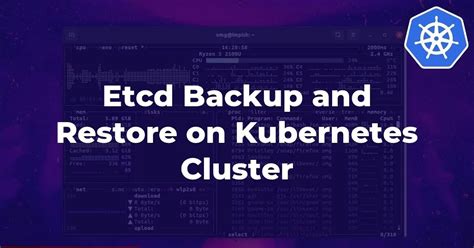 Etcd Backup And Restore On Kubernetes Cluster