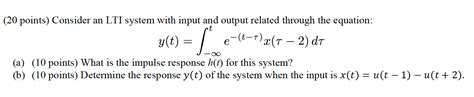 Solved Yt∫−∞te−t−τxτ−2dτ A 10 Points What Is The