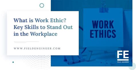 What Is Work Ethic Key Skills To Stand Out In The Workplace