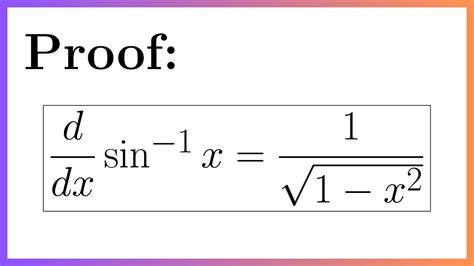 Proof Derivative Of The Inverse Sin Arcsin Function Youtube