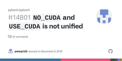 `nocuda` And `usecuda` Is Not Unified · Issue 14801 · Pytorchpytorch · Github