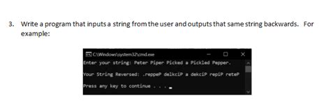 Solved 3 Write A Program That Inputs A String From The User