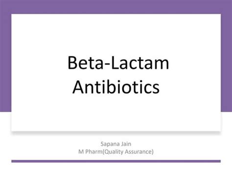 Penicillin G Antibiotics And Beta Lactam Antibiotic Ppt