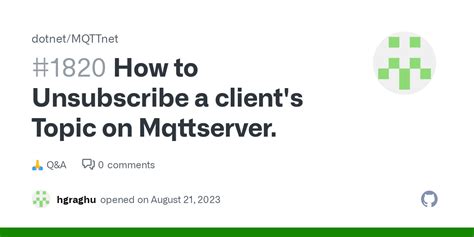 how to unsubscribe a client s topic on mqttserver · dotnet mqttnet