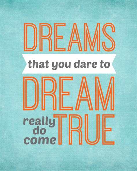 Dreams Really Do Come True Quote