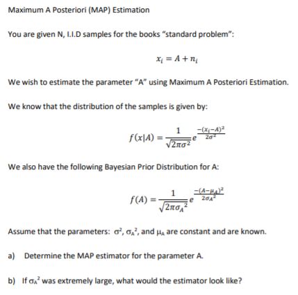 Solved Maximum A Posteriori Map Estimation You Are Given Chegg