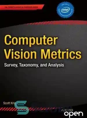 خرید و قیمت دانلود کتاب Computer Vision Metrics Survey Taxonomy and Analysis معیارهای