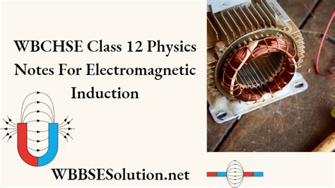 Wbchse Class 12 Physics Notes For Electromagnetic Induction Wbbse Solutions