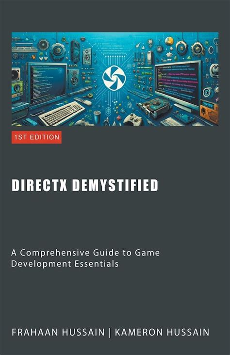 Directx Demystified A Comprehensive Guide To Game Development Essentials Book By Kameron