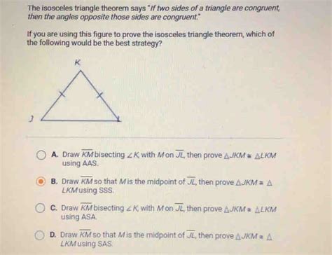 Solved The Isosceles Triangle Theorem Says If Two Sides Of A Triangle Are Congruent Then The