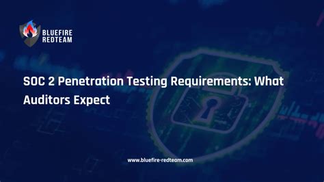 Soc 2 Penetration Testing Requirements What Auditors Expect