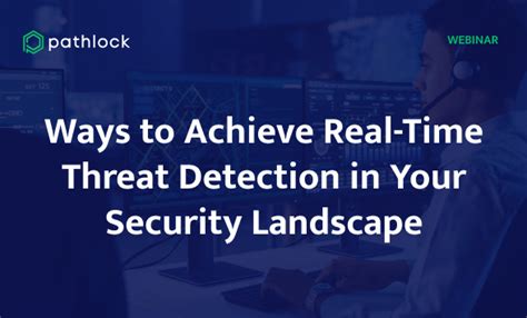 [webinar] Ways To Achieve Real Time Threat Detection In Your Security