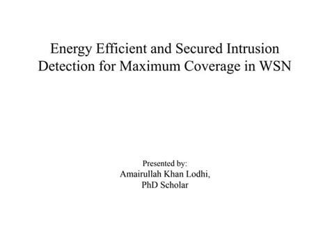 Energy Efficient And Secure Intrusion Detection For Maximum Coverage In