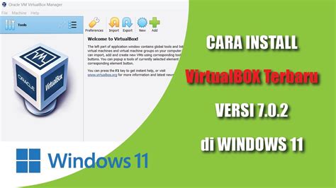 Cara Install Virtualbox Terbaru Versi 7 0 2 Di Windows 11 Youtube