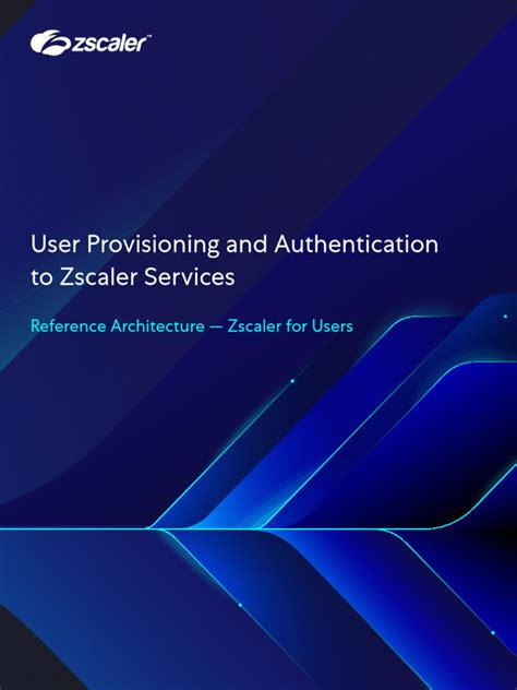 User Provisioning And Authentication To Zscaler Services Reference Architecture Pdf