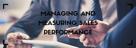 Managing And Measuring Sales Performance