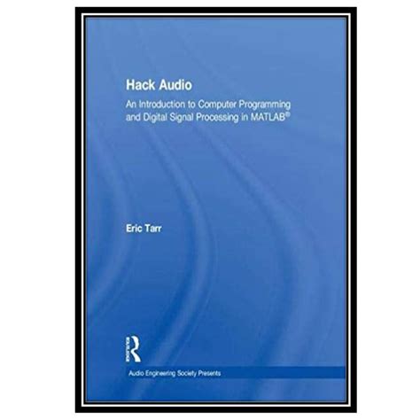قیمت و خرید کتاب Hack Audio An Introduction To Computer Programming And Digital Signal