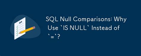 sql 空比較：為什麼要使用「is null」而不是「 」？ mysql教程 php中文網