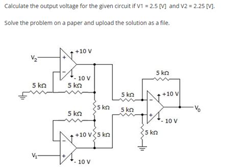Solved Calculate The Output Voltage For The Given Circuit If Chegg