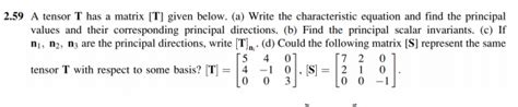 Solved 2 59 A Tensor T Has A Matrix T Given Below A Chegg Com