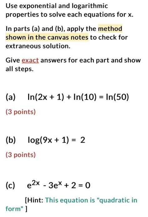 Solved Use Exponential And Logarithmic Properties To Solve Chegg