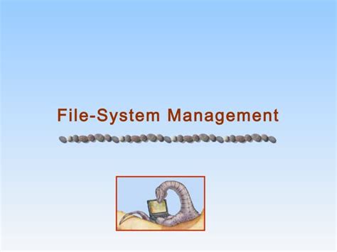8 0 Os File System Management Ppt Operating Systems Computer